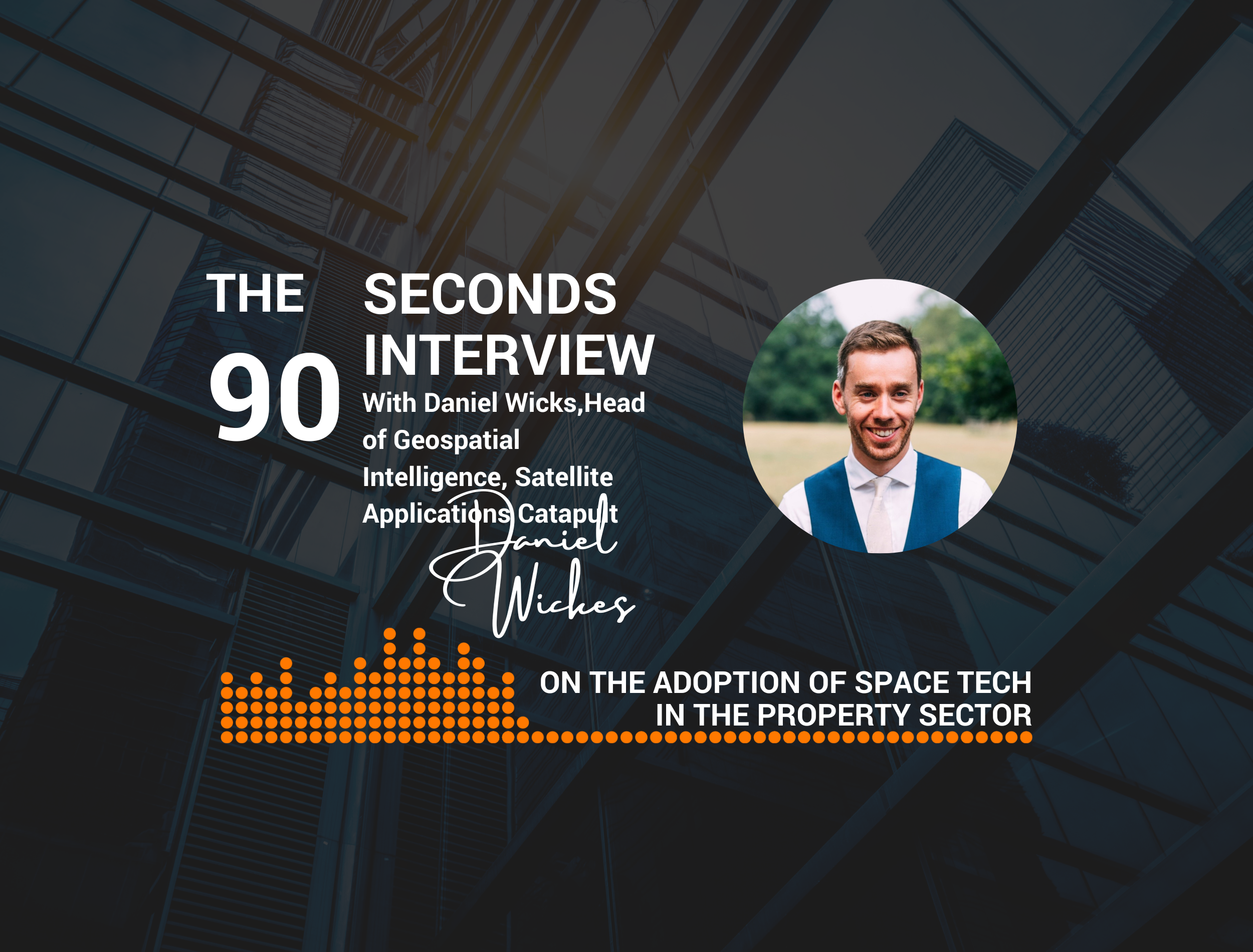 The Adoption of Space Technologies in the Property Sector | 90 Seconds ...